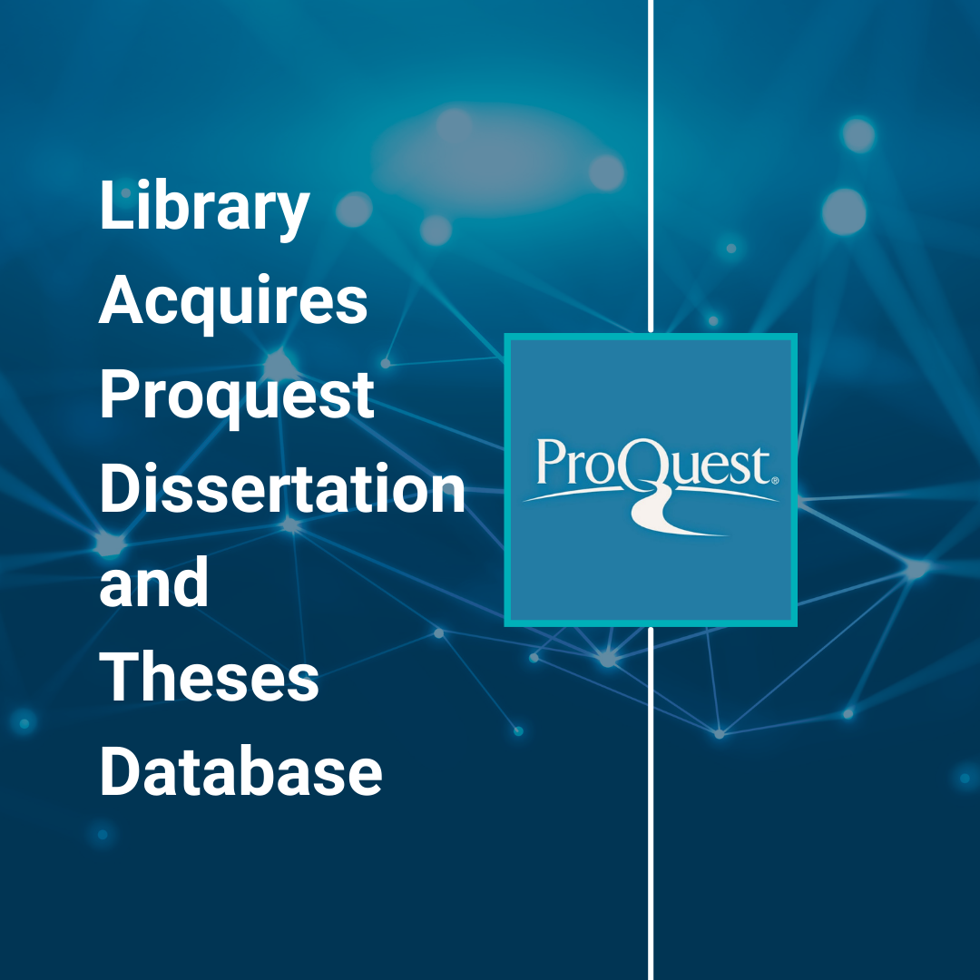 Proquest – New Online Electronic Resource – Library News