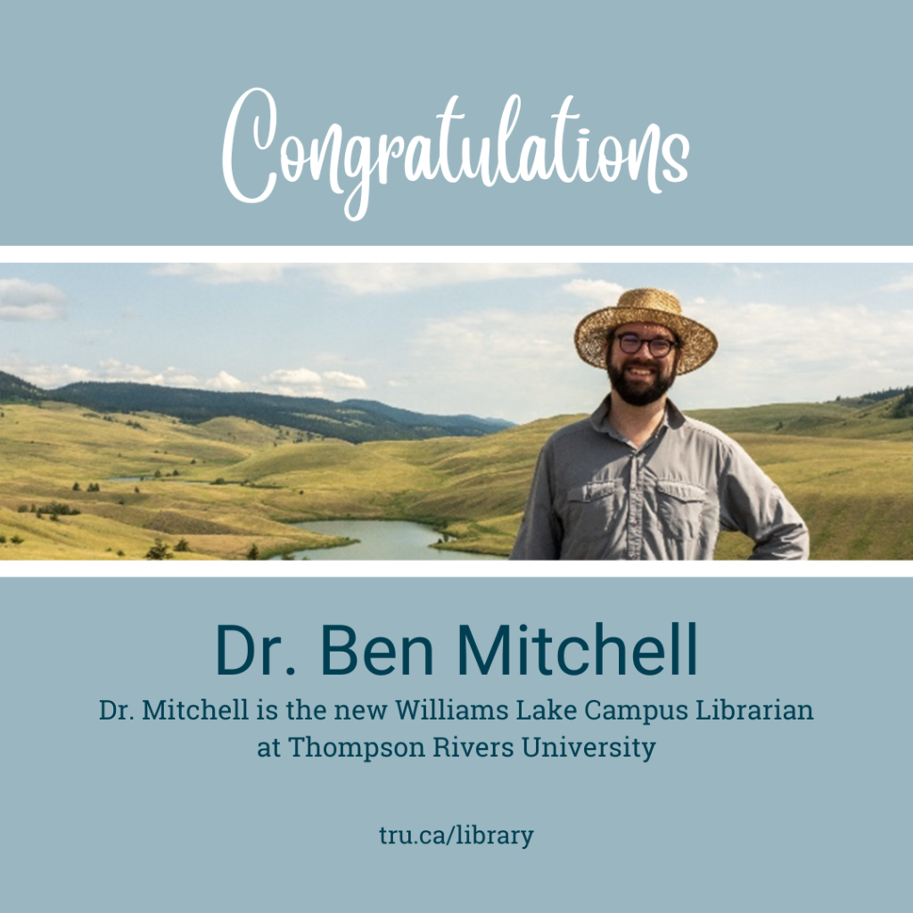Dr. Benjamin Mitchell is the Williams Lake Campus Librarian – Library News